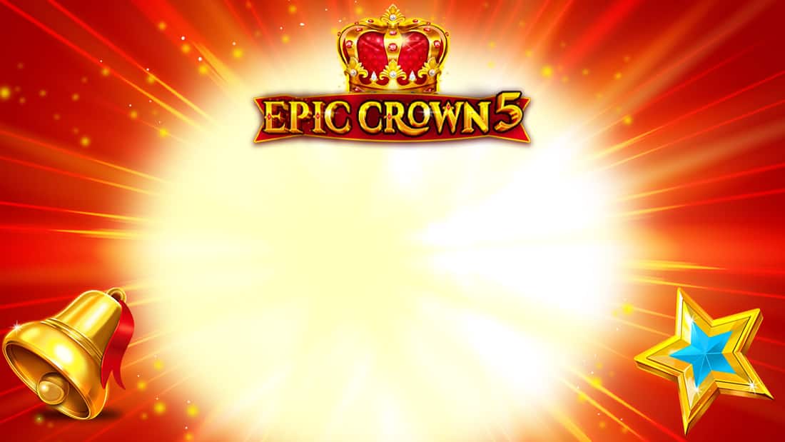 Epic Crown 5 Slot Online | 1000 Free Spin | AdmiralBet