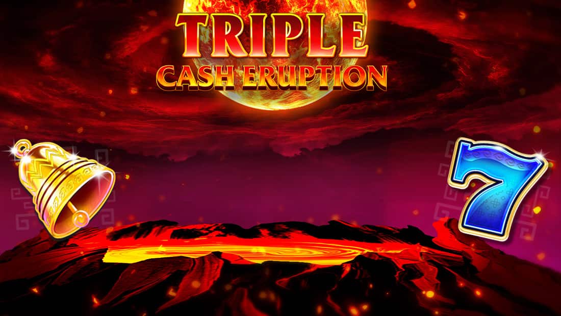 Triple Cash Eruption Slot Online | 1000 Free Spin | AdmiralBet